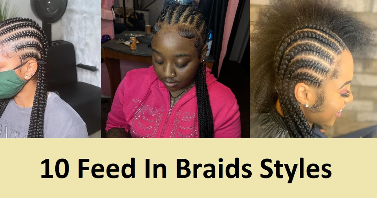10 Feed In Braids Styles